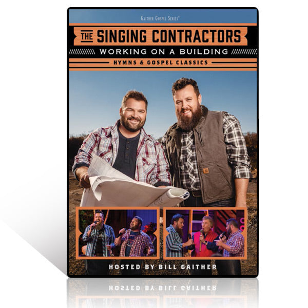 The Singing Contractors: Working On A Building DVD – Gaither Online Store