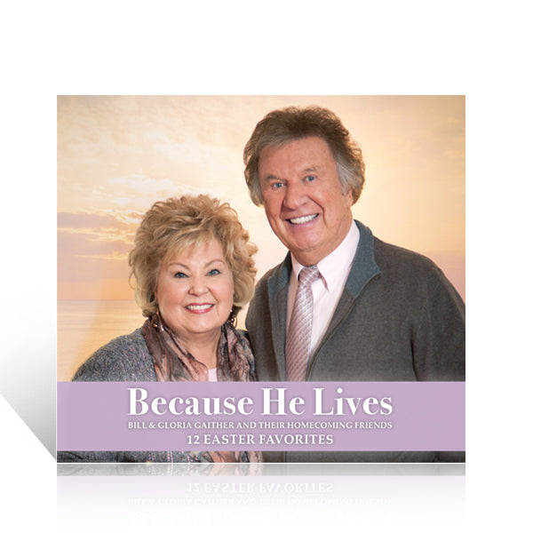 Because He Lives: 12 Easter Favorites CD – Gaither Online Store