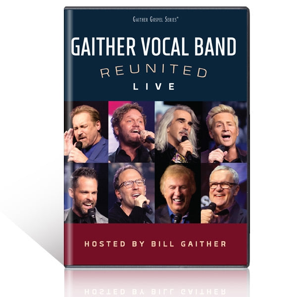 Gaither Vocal Band: Reunited Live DVD – Gaither Online Store