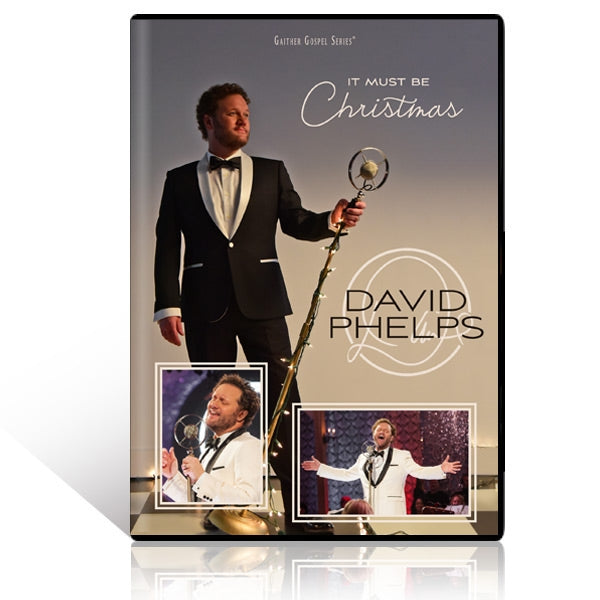 David Phelps: It Must Be Christmas DVD – Gaither Online Store