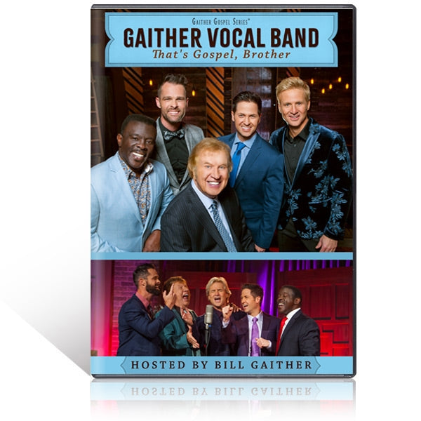 Gaither Vocal Band: That's Gospel, Brother DVD – Gaither Online Store