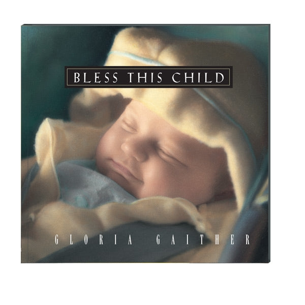 Bless This Child Book by Gloria Gaither – Gaither Online Store