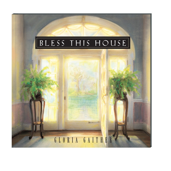 Bless This House Book by Gloria Gaither – Gaither Online Store