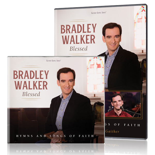 Bradley Walker: Blessed - Hymns & Songs Of Faith DVD & CD – Gaither ...