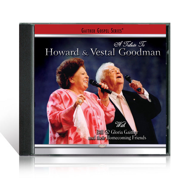 A Tribute To Howard And Vestal Goodman CD – Gaither Online Store