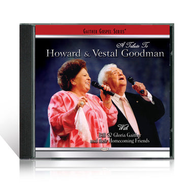 A Tribute To Howard And Vestal Goodman CD – Gaither Online Store