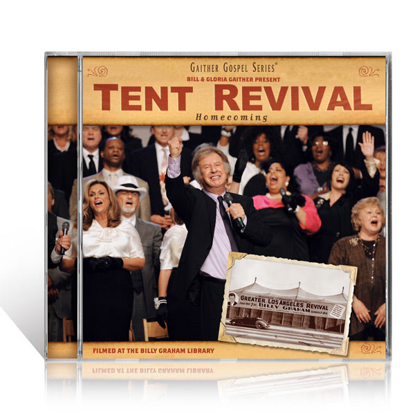 Tent Revival Homecoming CD – Gaither Online Store