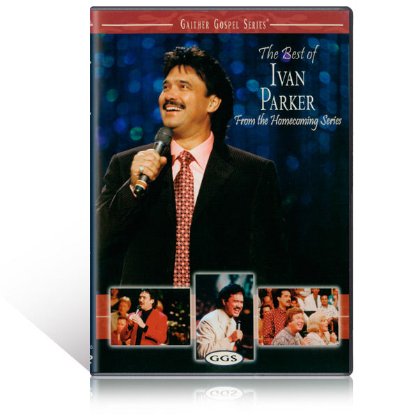The Best Of Ivan Parker DVD – Gaither Online Store